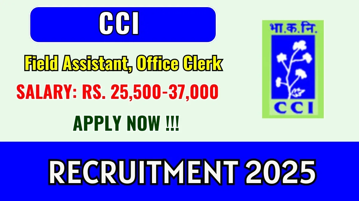 CCI Recruitment 2025 Field Assistant & Office Clerk के लिए Walk-in (17 ...