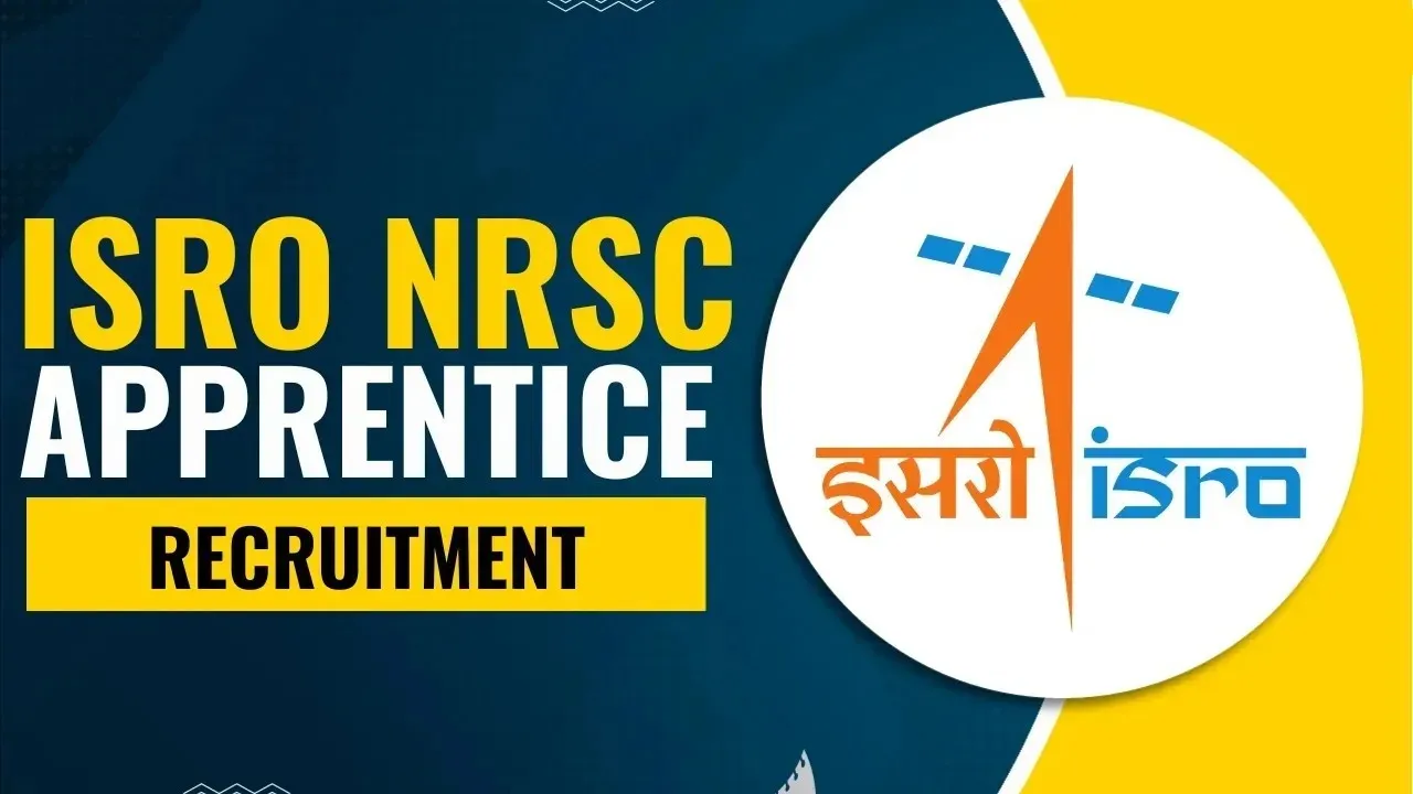 ISRO NRSC Apprentice Recruitment 2025 इसरो एनआरएससी अपरेंटिस भर्ती (96 ...