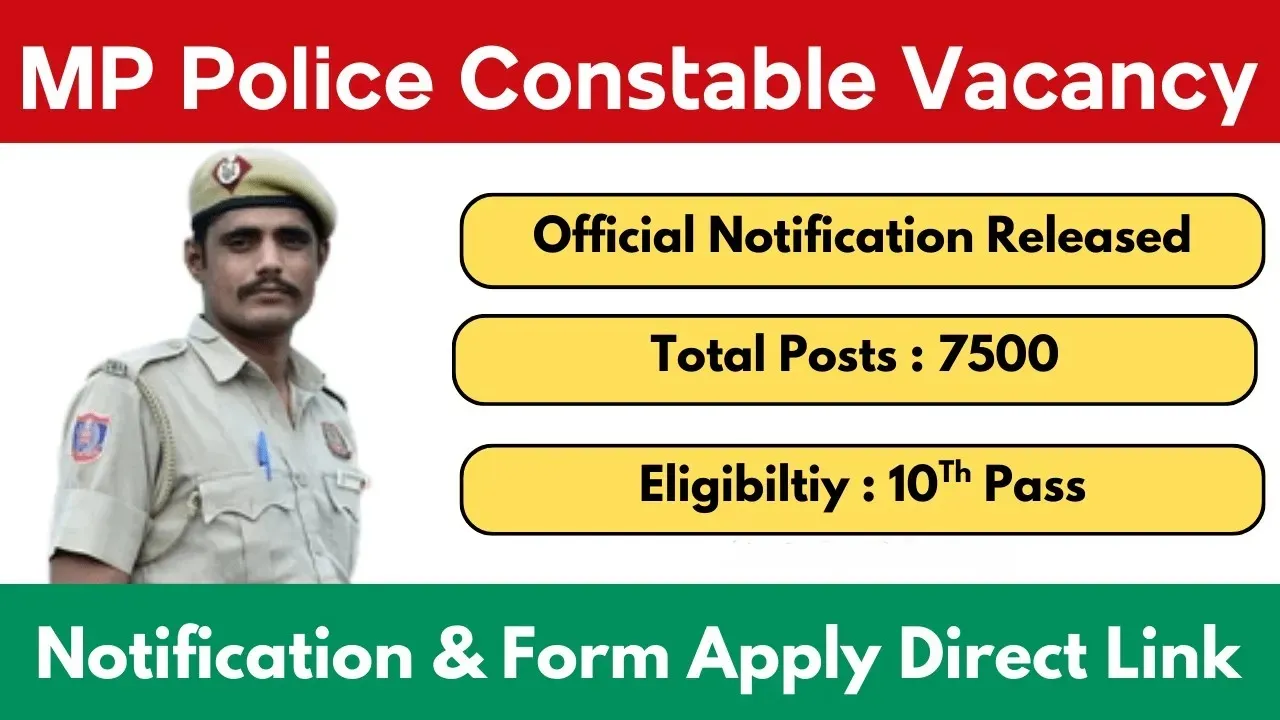 MP Police Constable Bharti 2025 एमपी पुलिस कांस्टेबल भर्ती 2025 (7,500 ...